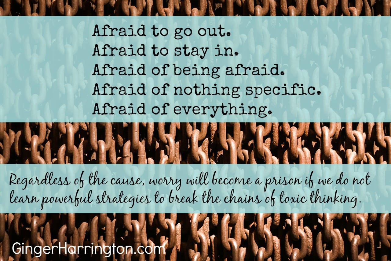 How to Break the Chains of Worry in Your Life | Ginger Harrington