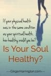 10 Bible Verses for a Healthy Soul | Ginger Harrington