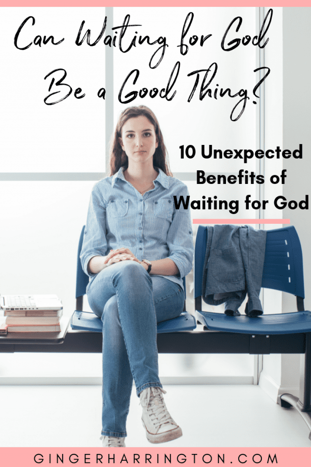 Can Waiting for God Be a Good Thing? | Ginger Harrington