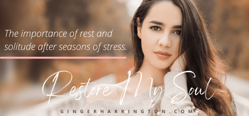 How Rest and Solitude Restore Your Soul After Stress or Loss